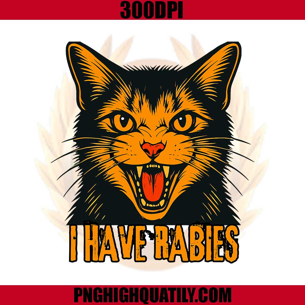 I Have Rabies PNG, Funny Angry Cat Meme Humor PNG, Friends Everywhere PNG