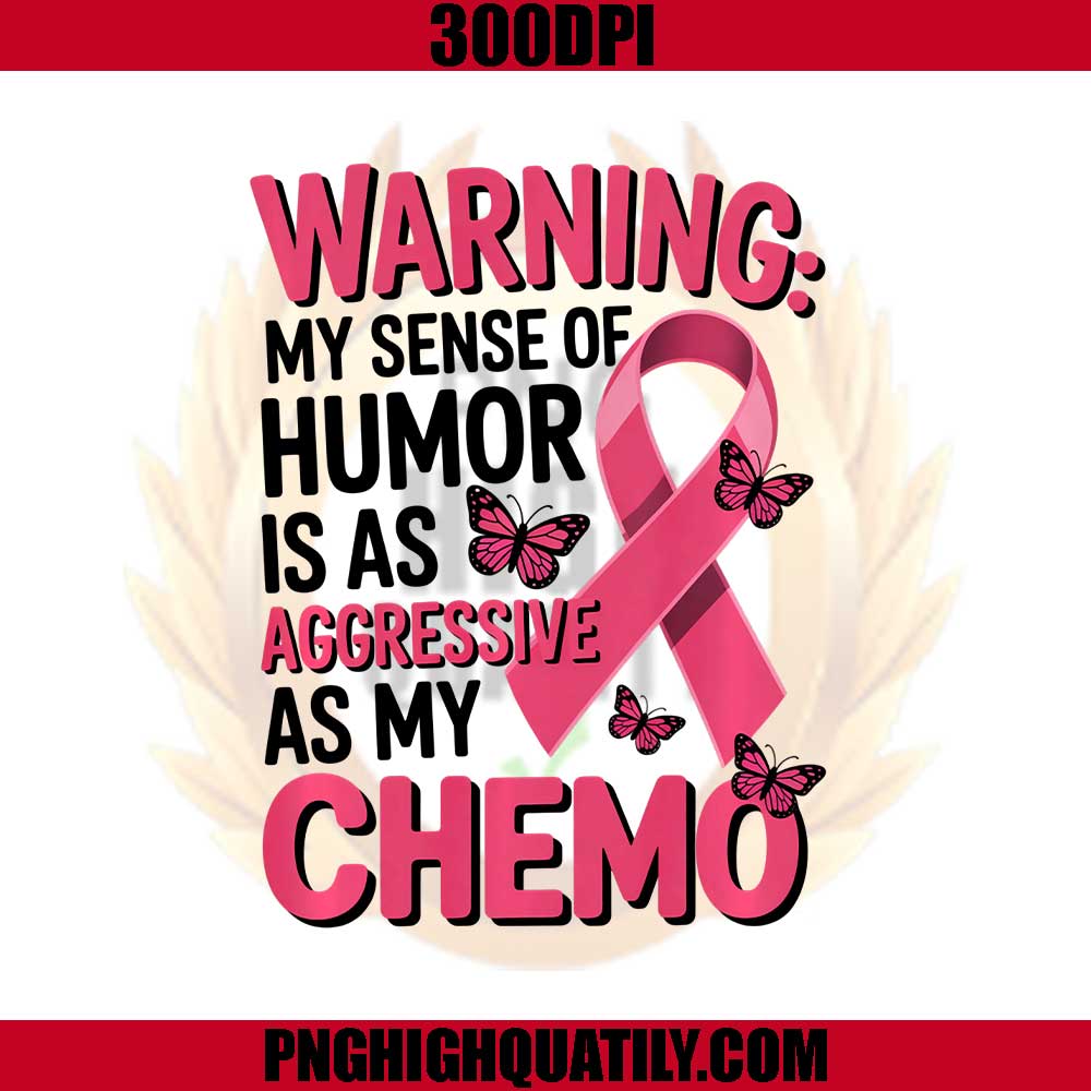 Sarcastic Breast Cancer Fighter Pink Ribbon Chemo PNG, Humor Long ...