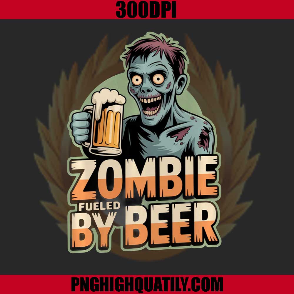 Zombie Fueled by Beer PNG, Funny Halloween Beer Lover Long Sleeve PNG