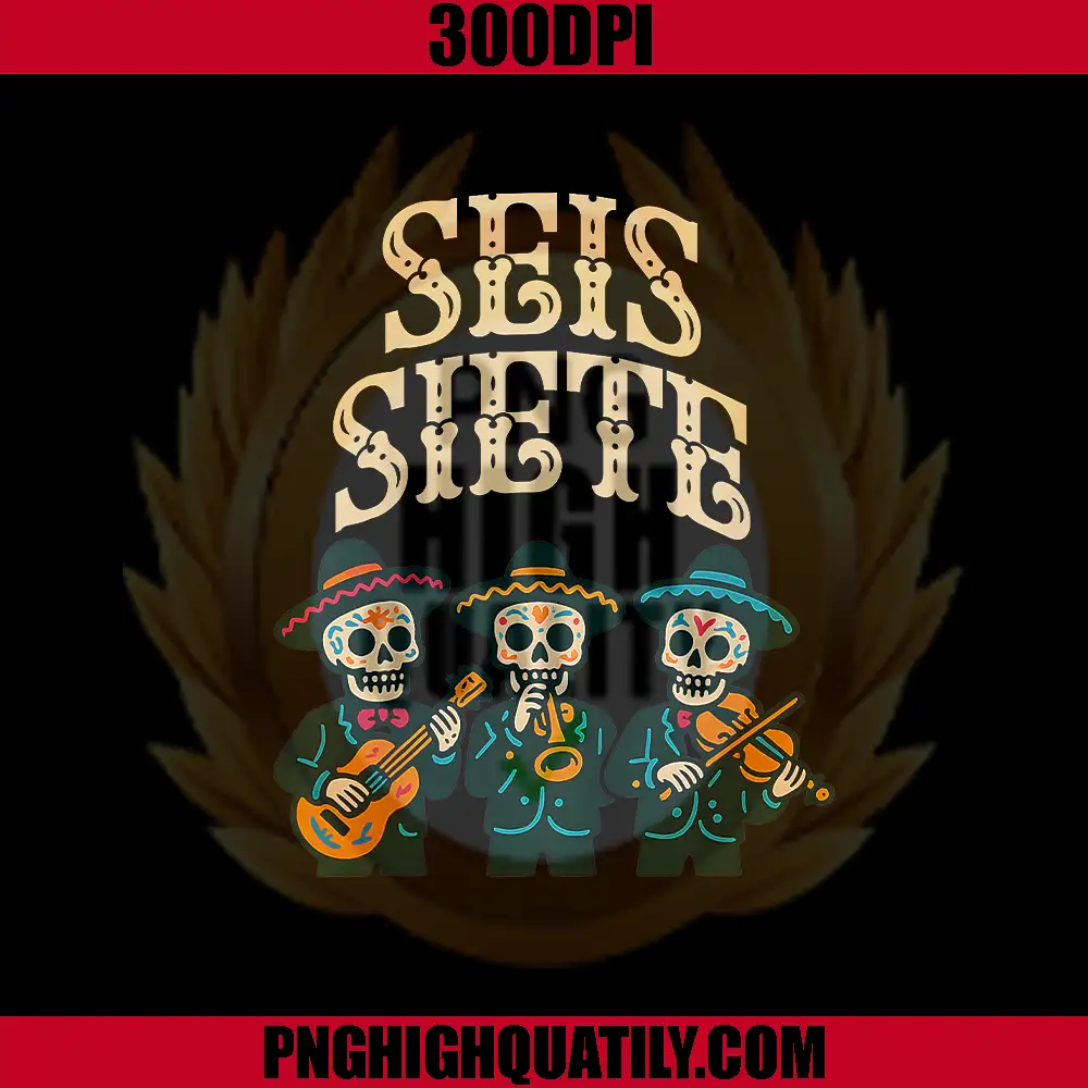 SEIS Siete Funny 67 Meme Mexican PNG, Los Muertos Calaveras PNG