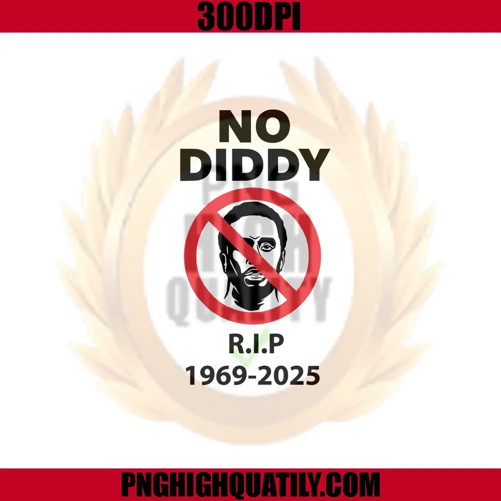 No Diddy SVG, RIP Diddy SVG, Diddy Dead SVG