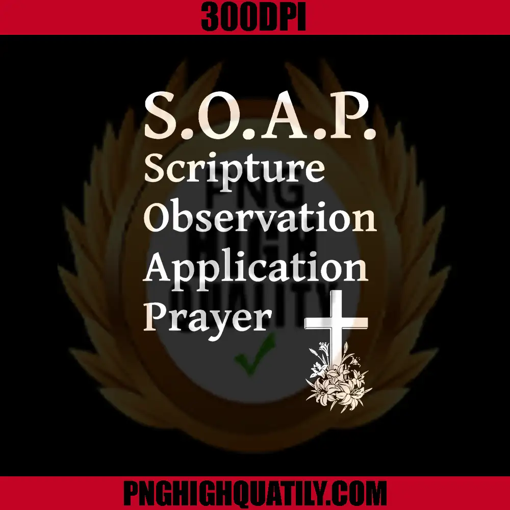 SOAP Scripture Observation Application Prayer PNG, Christian PNG