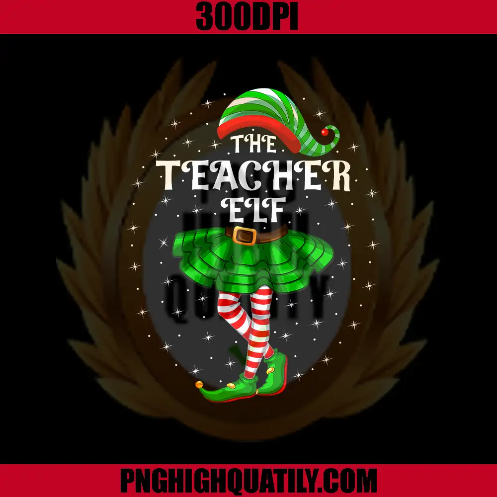 Xmas Family Matching PNG, The Teacher Elf Christmas PNG