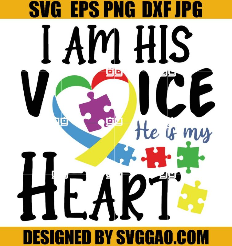 I Am His Voice He Is My Heart Svg, Autism Svg – SVGGAO