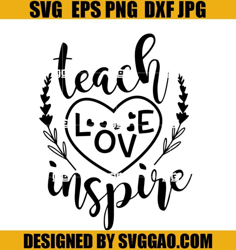 Teach-Love-Inspire-Svg_-Teacher-Svg_-School-Svg