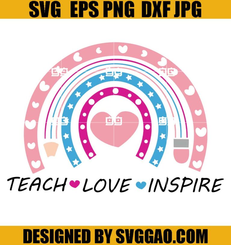 Teach-Love-Inspire-Svg_-Rainbow-Teacher-Svg_-Teacher-Life-Svg