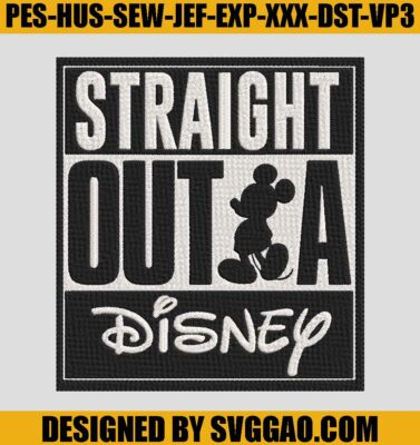 Straight Outta Disney Embroidery Design, Mickey Embroidery Machine File ...