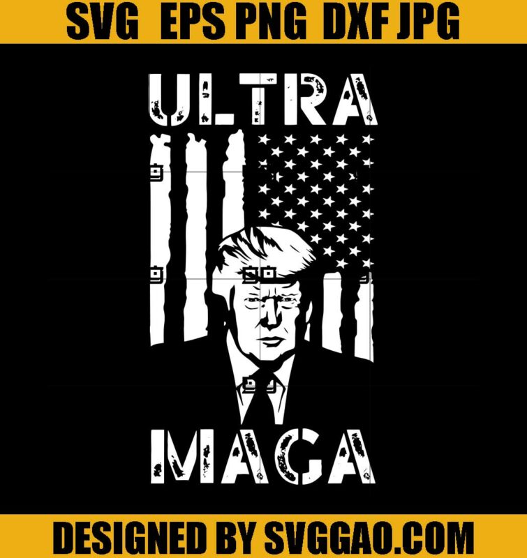 Ultra MAGA SVG- Ultra Maga SVG- Maga Trump 2024 SVG
