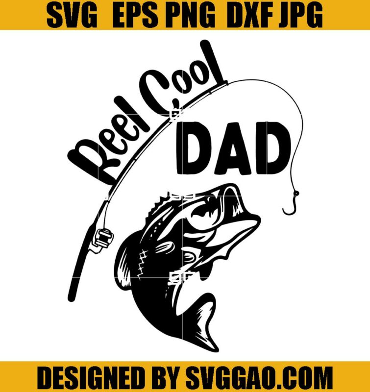 Fishing Dad SVG- Reel Cool Dad Svg- Fishing Svg