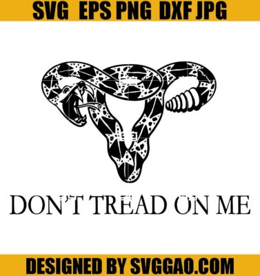 Don’t Tread On Me Svg, Pro Choice Svg, Snake Svg – SVGGAO