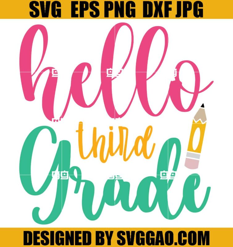 Hello Third Grade Svg- Back To School Svg- First Day Of School Svg