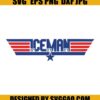 Iceman SVG, Top Gun SVG, Daddy’s Wingman SVG