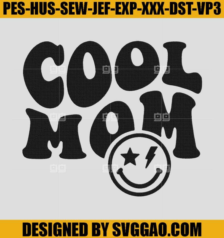 Cool Mom Embroidery Design, Smiley Embroidery, Mom Embridery Machine ...