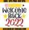 Welcome Back 2022 SVG- Teacher SVG- Back To School SVG