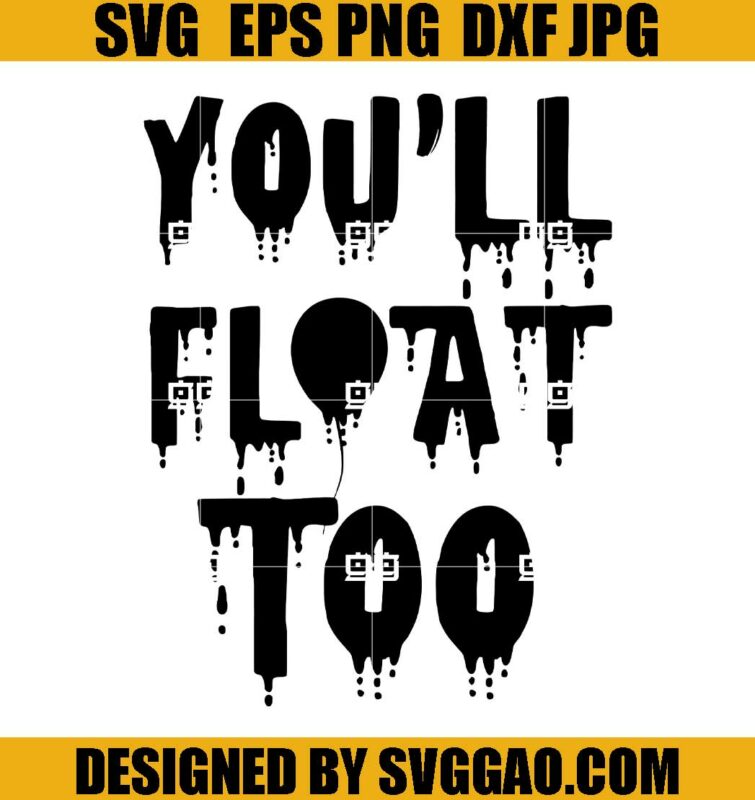IT SVG- You'll Float Too SVG- IT Movie Halloween SVG