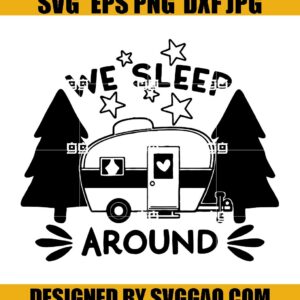 We Sleep Around SVG, Camper RV Camper SVG – SVGGAO
