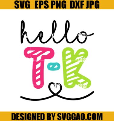 Hello TK SVG- Back To School SVG- Transitional Kindergarten SVG