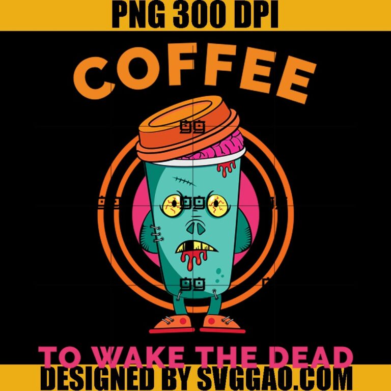 Coffee Zombie PNG, Coffee To Wake The Dead PNG – SVGGAO
