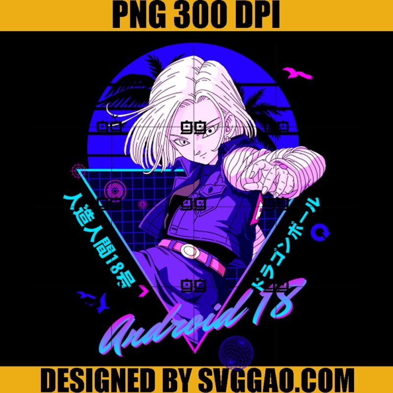 Android 18 Synthwave PNG, Dragon Ball PNG, Animel PNG – SVGGAO
