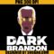 Dark Brandon PNG, The Dark Brandon Ride Lord Dark Brandon PNG