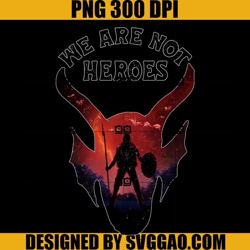 We Are Not Heroes PNG, Stranger Things PNG – SVGGAO