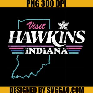 Visit Hawkins PNG, Indiana PNG, Stranger Things PNG – SVGGAO