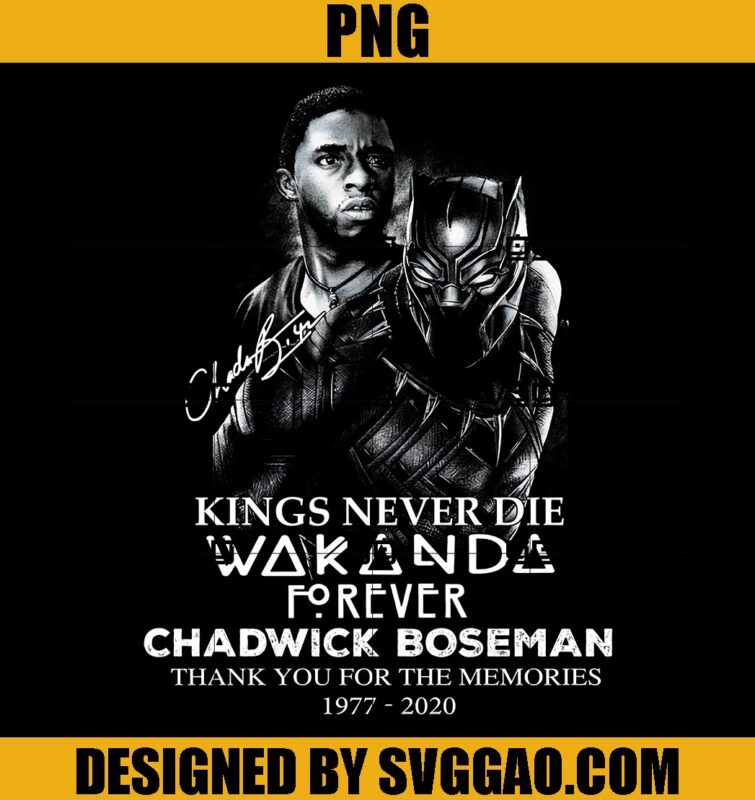 Kings Never Die Wakanda Forever Chadwick Boseman Thank