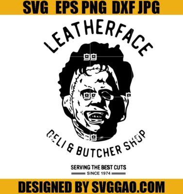 Leatherface Butcher Shop Est 1974 SVG, Horror SVG