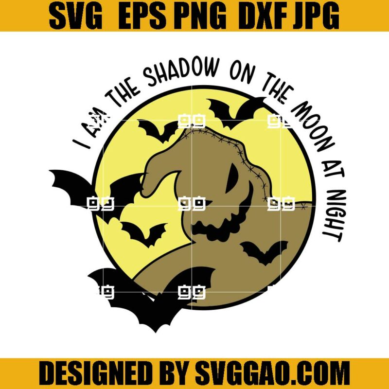 I Am The Shadow SVG, Oogie Boogie SVG, Nightmare SVG