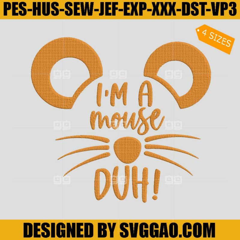 I’m A Mouse DUH Embroidery Design, Mickey Mouse Embroidery Machine File ...