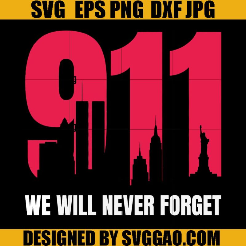 We Will Always Rememner SVG, Patriot Day SVG, 9-11 SVG