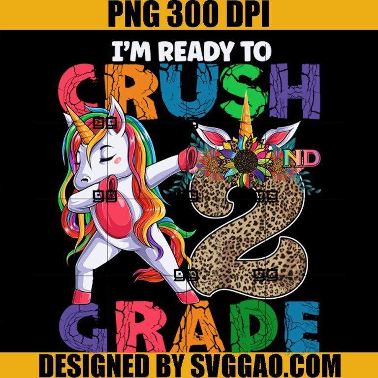 I'm Ready To Crush 2nd Grade PNG, Unicorn Back To School PNG