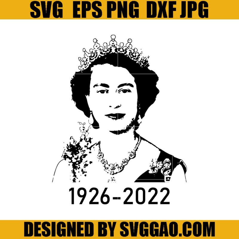 Queen Elizabeth Rip SVG, Queen Elizabeth II Rip 2022 SVG
