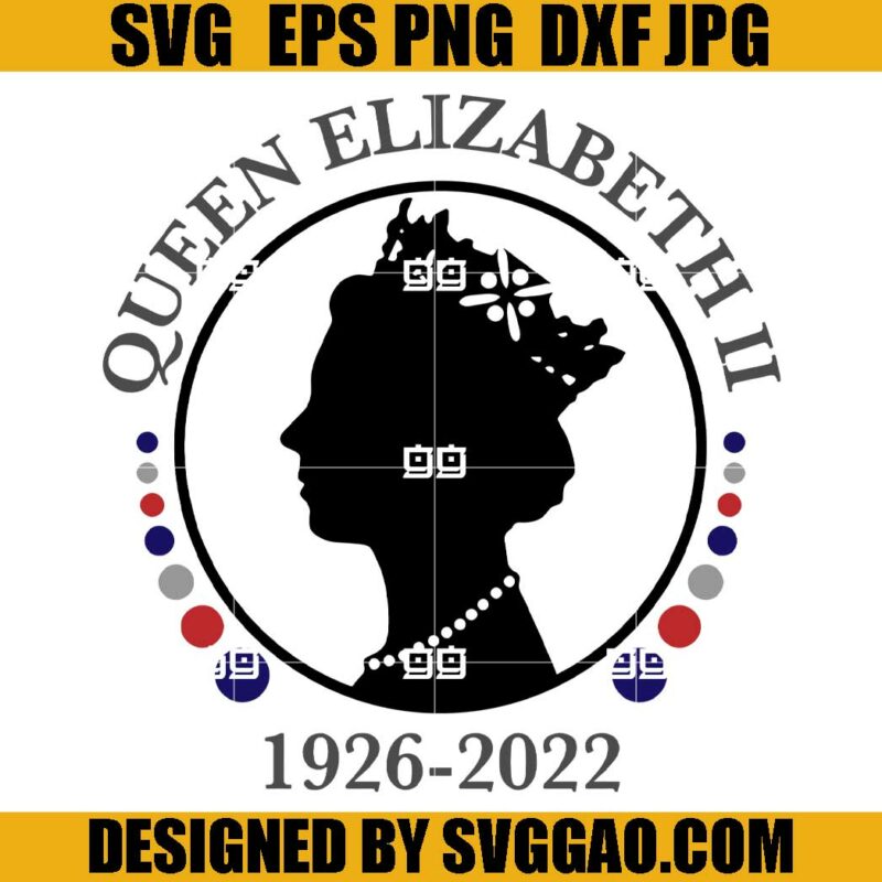 Queen Elizabeth SVG, Elizabeth II Rip 1926-2022 SVG