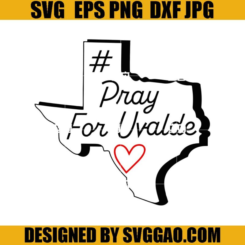 Pray For Uvalde SVG, Texas Strong SVG, Protect Our Children SVG ...