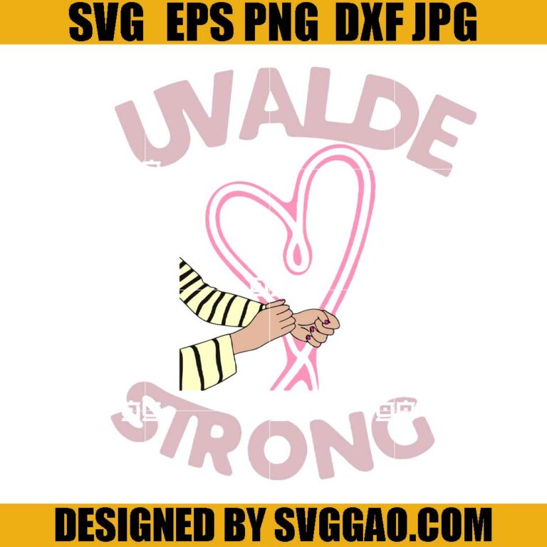 Uvalde Strong SVG, Uvalde Texas SVG, Pray For Uvalde SVG
