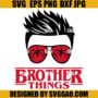 Brother Things SVG, Halloween Messy Bun SVG, Stranger Things 4 SVG – SVGGAO