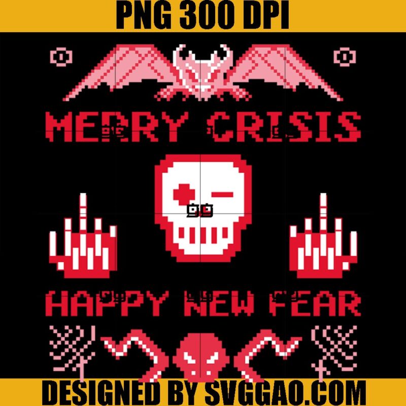Merry Crisis And A Happy New Fear Ugly Christmas PNG