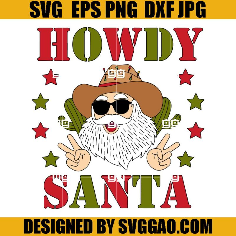 Howdy Santa SVG, Cowboy Santa Claus SVG, Merry Christmas Santa Claus ...