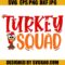 Face Turkey Squad SVG, Gobble Gobble SVG, Thanksgiving Turkey SVG