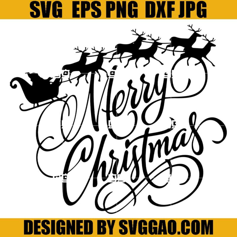 Merry Xmas SVG, Santa Sleigh Reindeer SVG