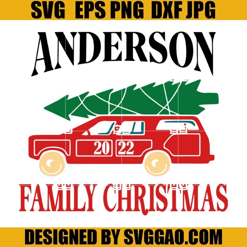 Anderson Family Christmas SVG, Christmas Truck SVG, Xmas 2022 SVG
