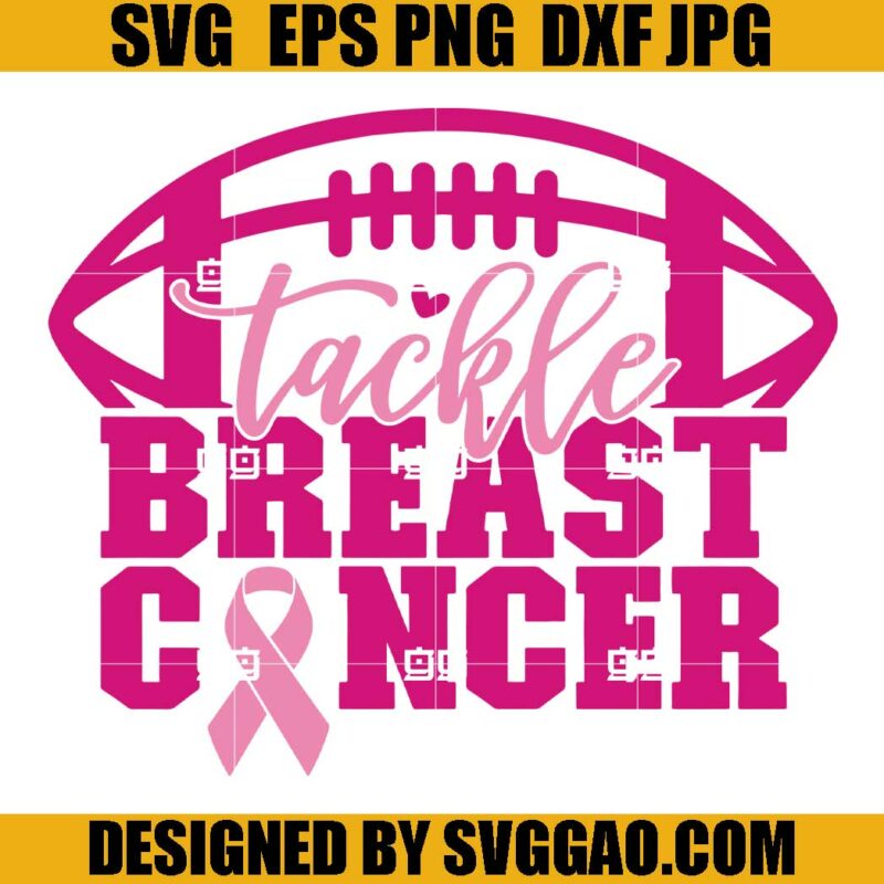 Tackle Breast Cancer SVG, Cancer Awareness SVG, Fight Cancer SVG ...