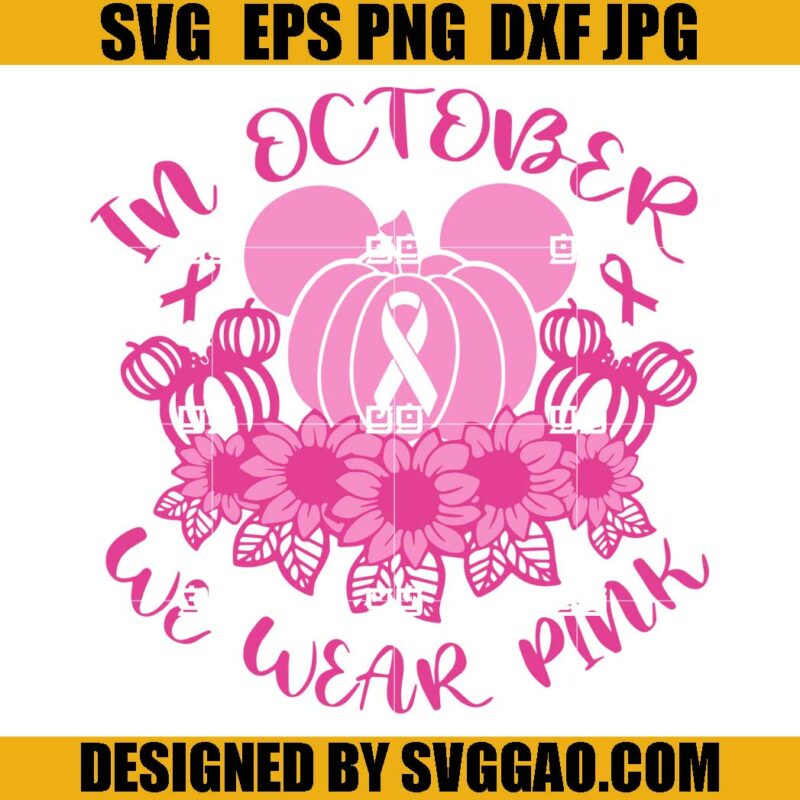 In October We Wear Pink SVG, Pumpkin Breast Cancer SVG, Halloween ...