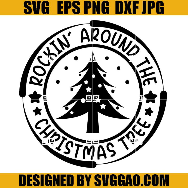Rockin’ Around The Christmas Tree SVG, Winter Christmas SVG – SVGGAO
