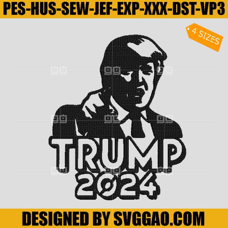 Donald Trump 2024 Embroidery Machine, Trump 2024 Embroidery File