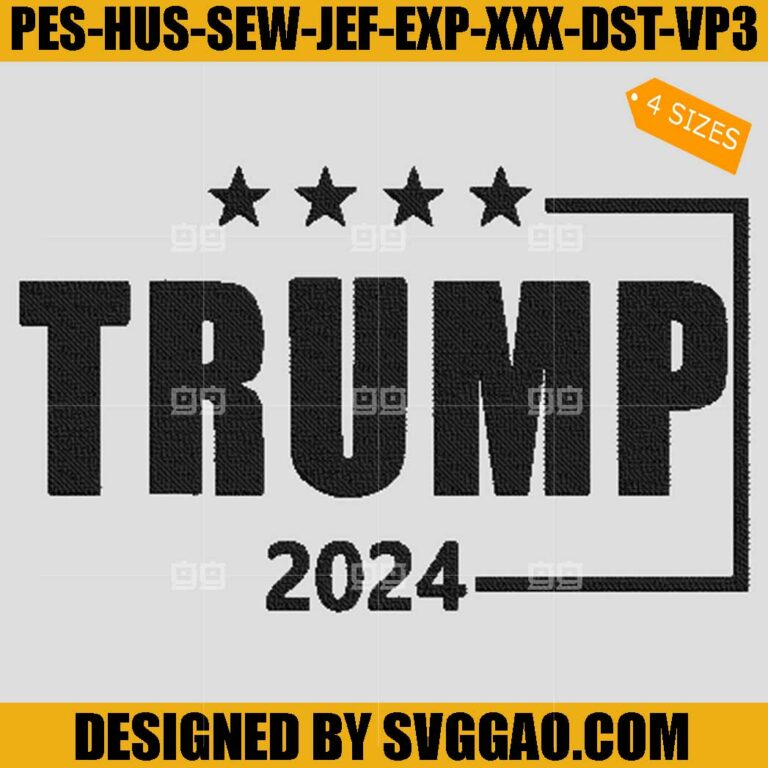 Donald Trump 2024 Embroidery Design, Trump 2024 Embroidery File