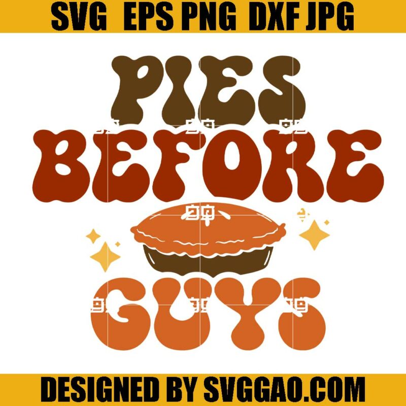 Pies Before Guys SVG, Thanksgiving SVG