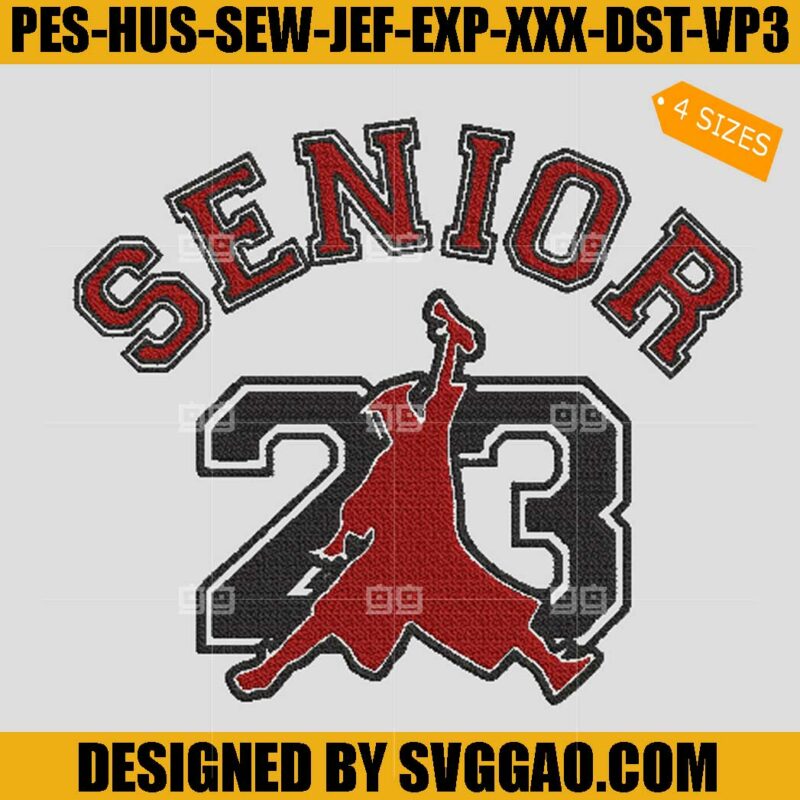 Senior 23 Jordan Embroidery Design, Graduation Embroidery File