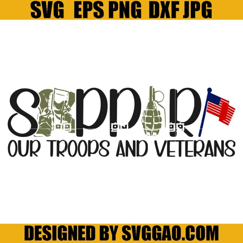 Support Our Troops And Veterans SVG, Veterans Day SVG